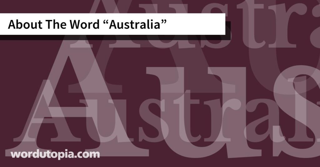 About The Word "Australia" - Wordutopia