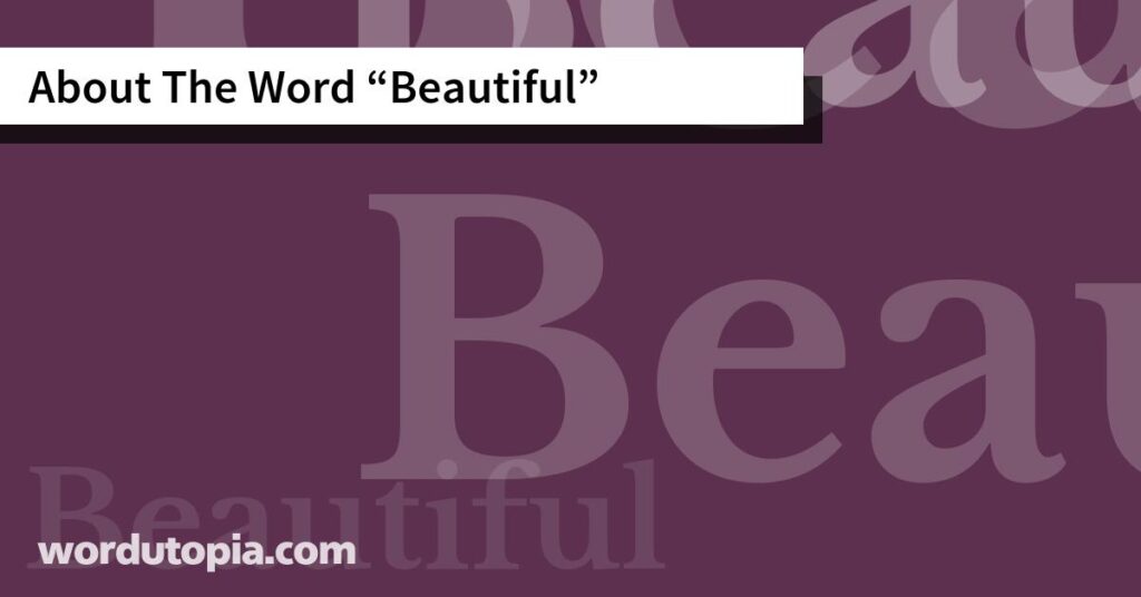 About The Word "Beautiful" - Wordutopia