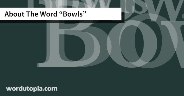 About The Word "Bowls" - Wordutopia