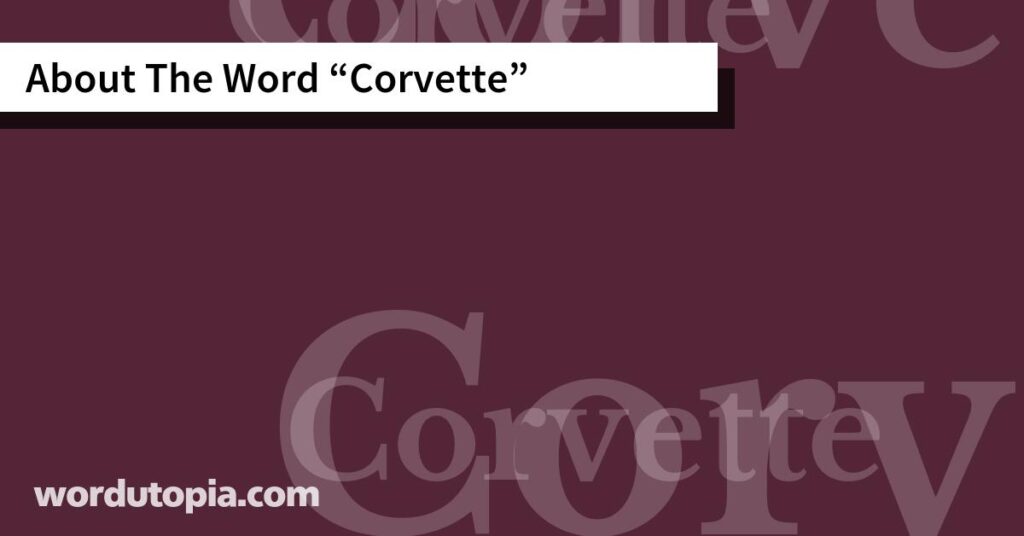 About The Word "Corvette" - Wordutopia