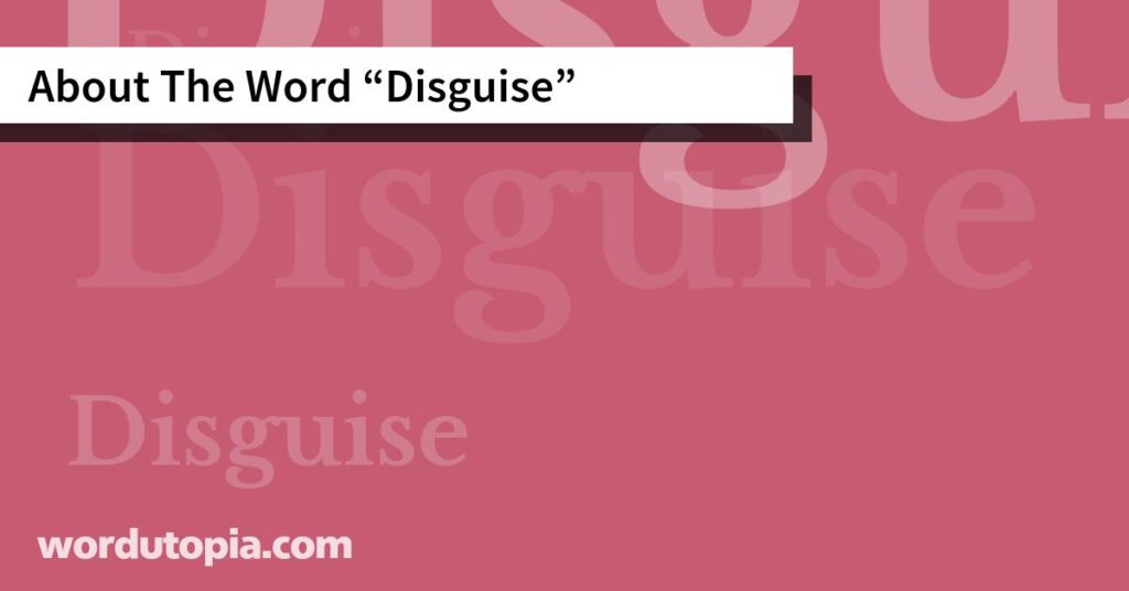 About The Word "Disguise" - Wordutopia