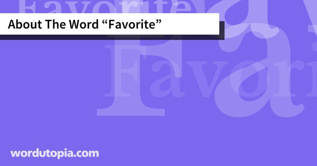 About The Word "Favorite" - Wordutopia