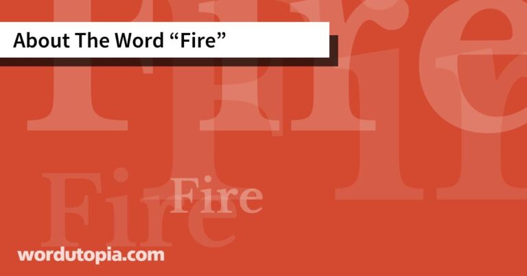 About The Word "Fire" - Wordutopia