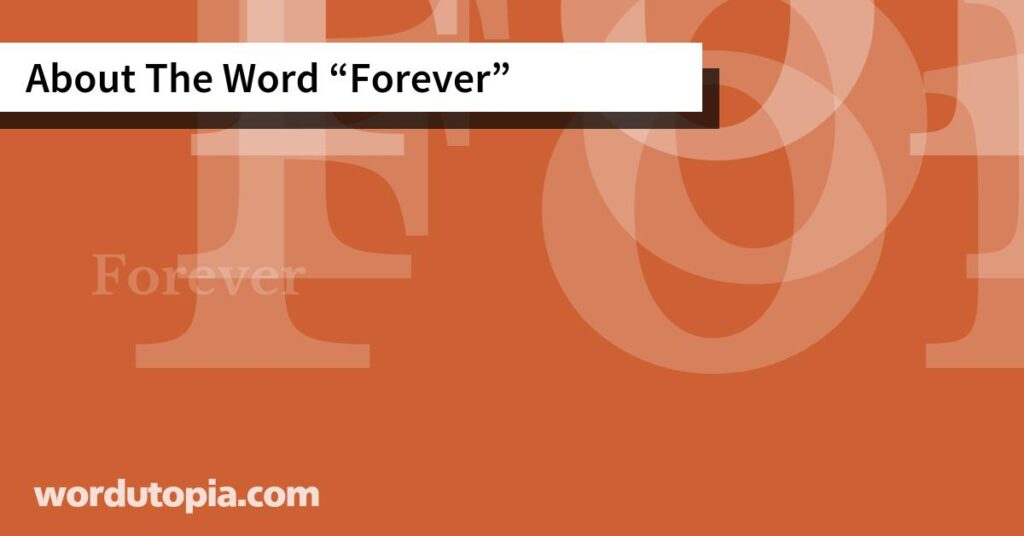 About The Word "Forever" - Wordutopia