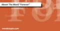 About The Word "Forever" - Wordutopia