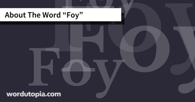 About The Word "Foy" - Wordutopia