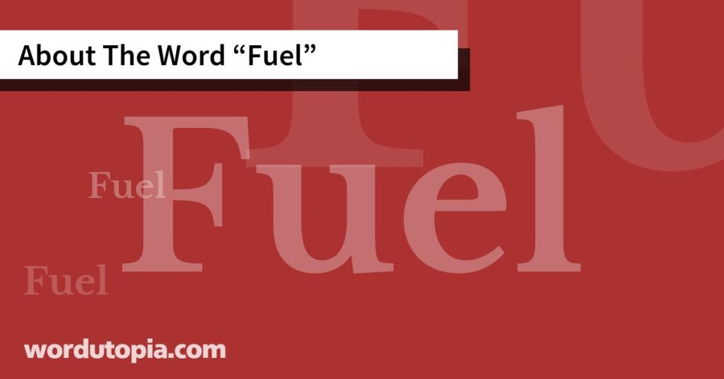 About The Word "Fuel" - Wordutopia