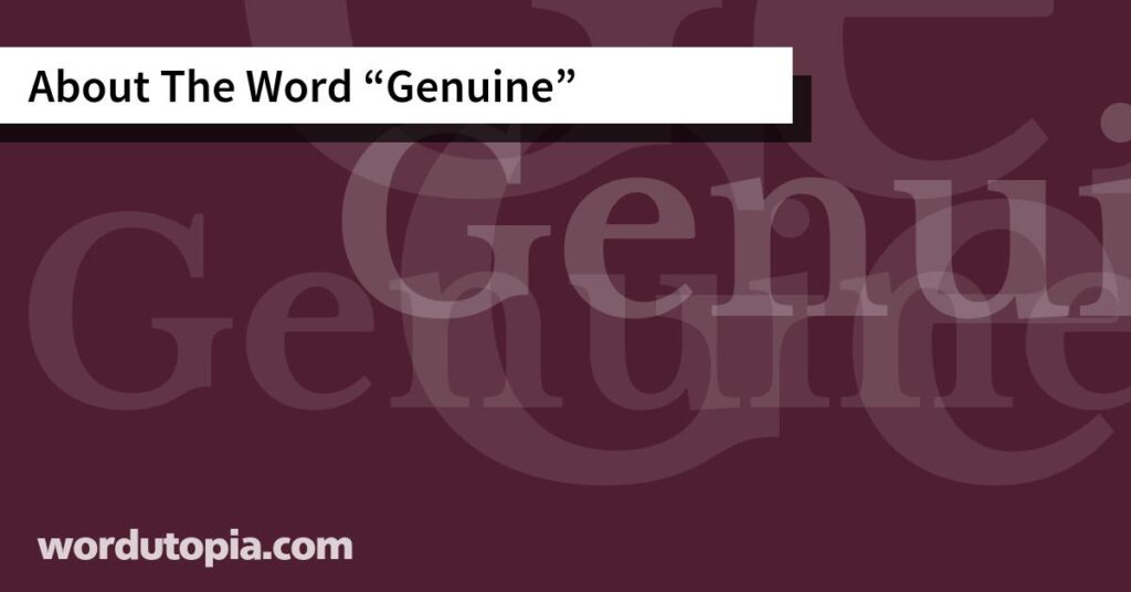 About The Word "Genuine" - Wordutopia