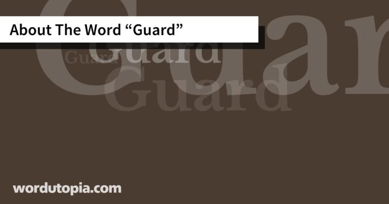 About The Word "Guard" - Wordutopia