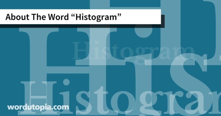 About The Word "Histogram" - Wordutopia
