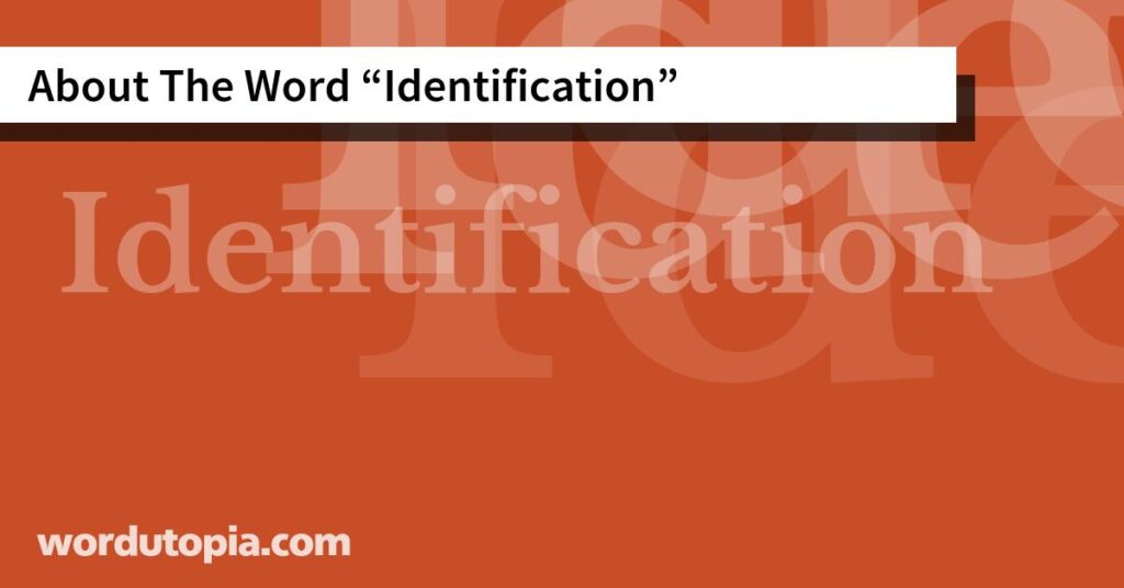 About The Word "Identification" - Wordutopia