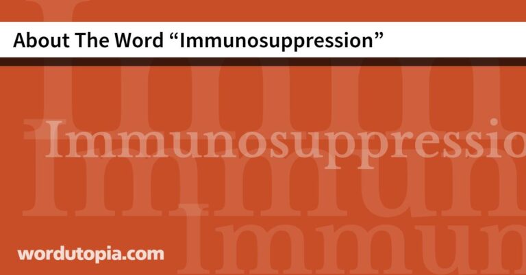 About The Word "Immunosuppression" - Wordutopia