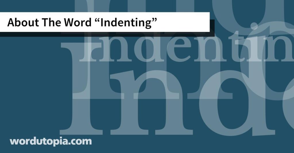 About The Word "Indenting" - Wordutopia