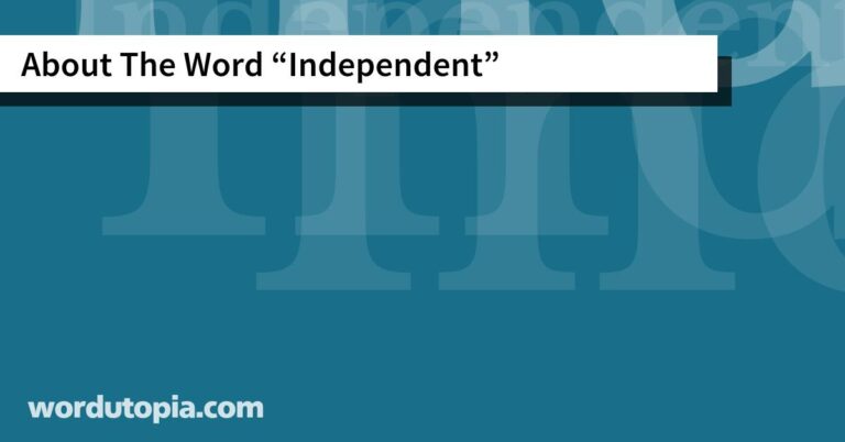 About The Word "Independent" - Wordutopia