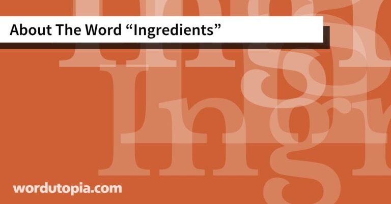 About The Word "Ingredients" - Wordutopia