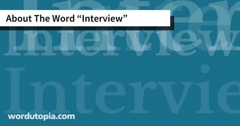 About The Word "Interview" - Wordutopia