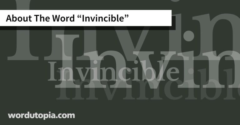 About The Word "Invincible" - Wordutopia