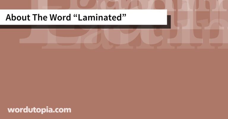 About The Word "Laminated" - Wordutopia