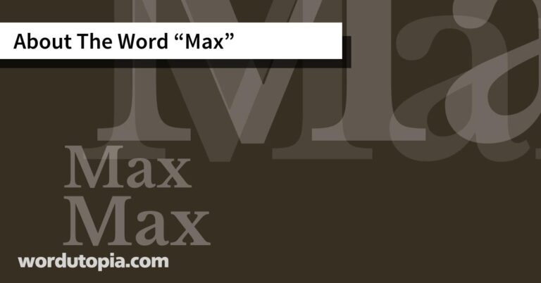 About The Word "Max" - Wordutopia