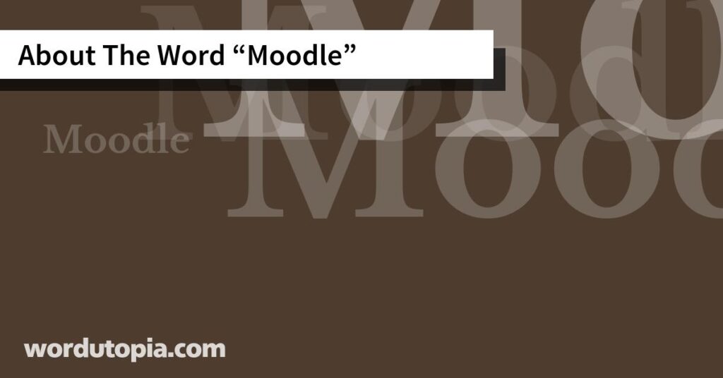 About The Word "Moodle" - Wordutopia
