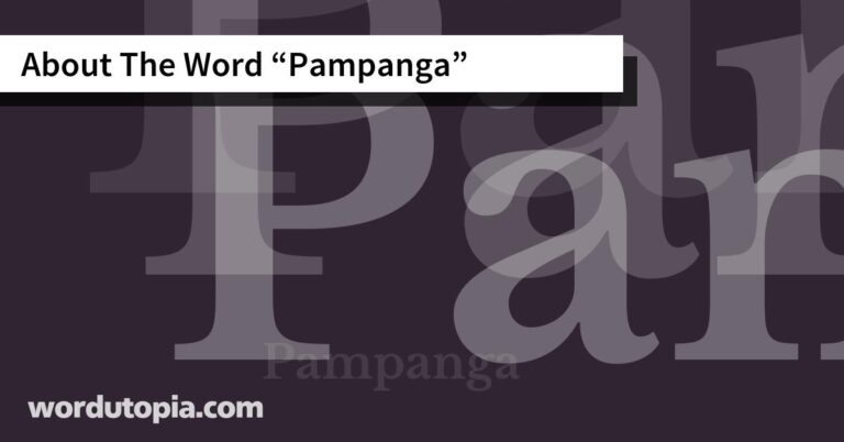 About The Word "Pampanga" - Wordutopia