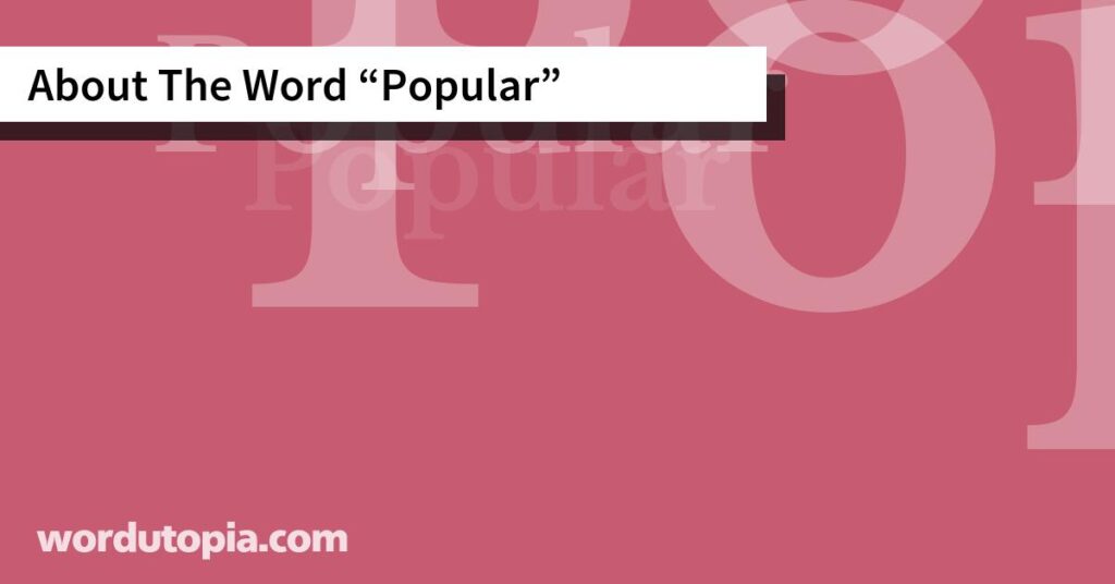 About The Word "Popular" - Wordutopia