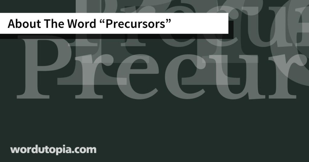 About The Word "Precursors" - Wordutopia