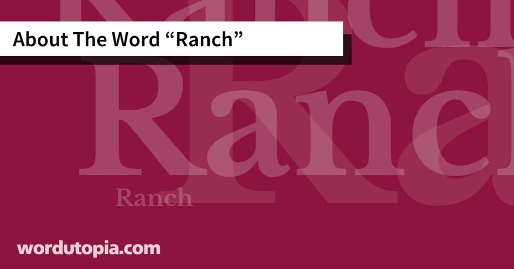 About The Word "Ranch" - Wordutopia