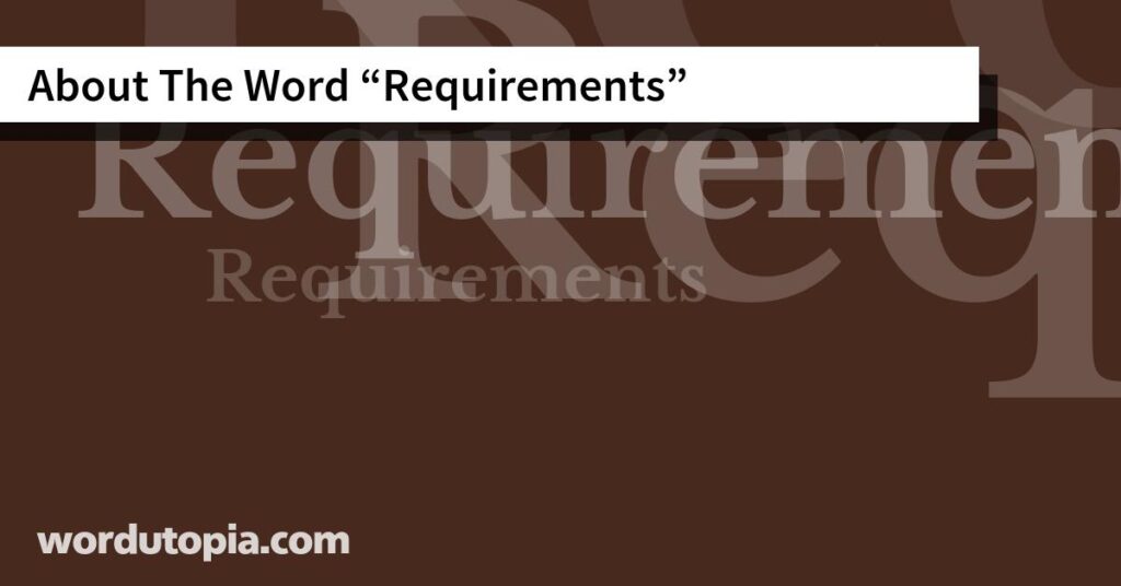 About The Word "Requirements" - Wordutopia