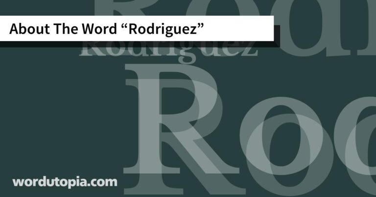 About The Word "Rodriguez" - Wordutopia