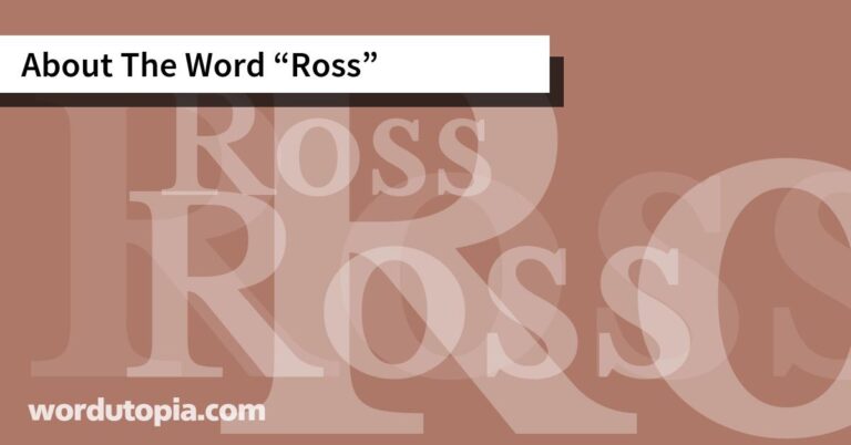About The Word "Ross" - Wordutopia