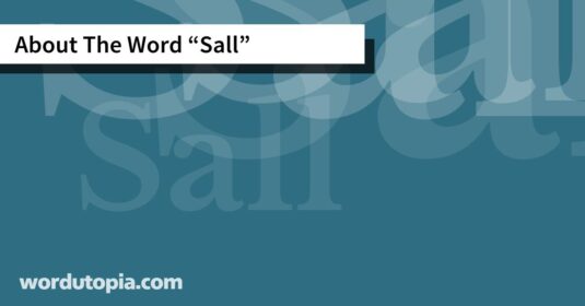 About The Word "Sall" - Wordutopia