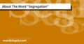 About The Word "Segregation" - Wordutopia