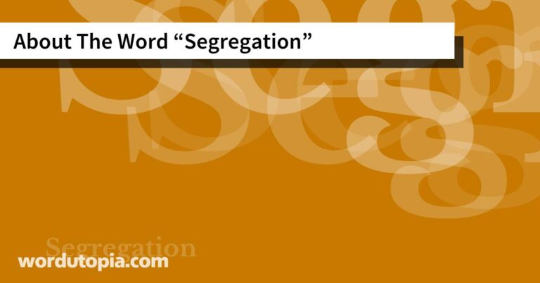 About The Word "Segregation" - Wordutopia
