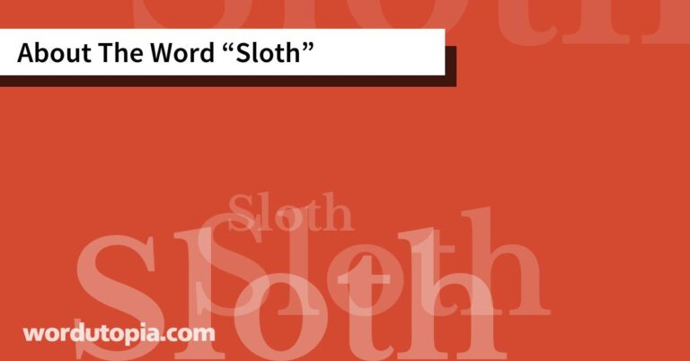 About The Word "Sloth" - Wordutopia