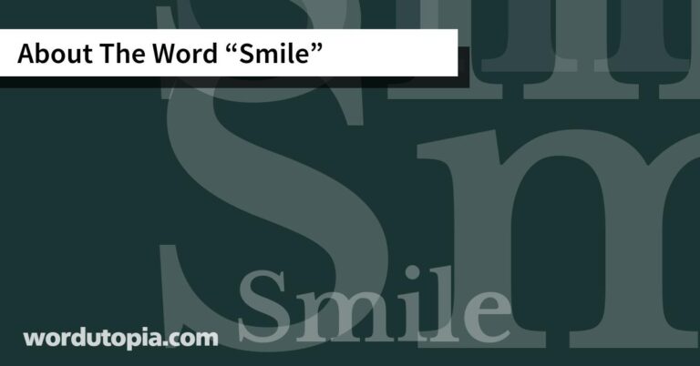 About The Word "Smile" - Wordutopia
