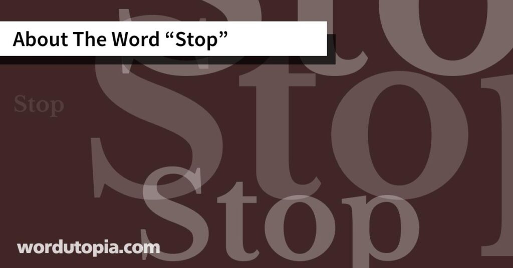 About The Word "Stop" - Wordutopia