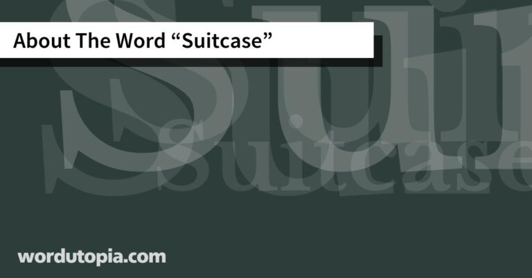 About The Word "Suitcase" - Wordutopia