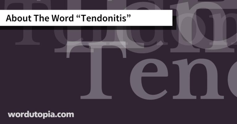 About The Word "Tendonitis" - Wordutopia