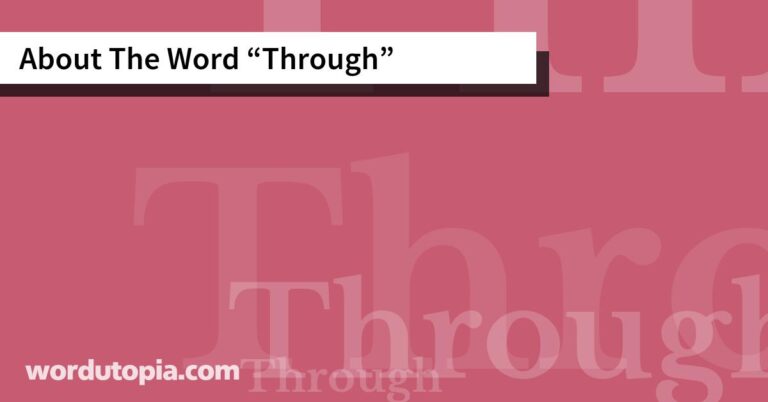 About The Word "Through" - Wordutopia