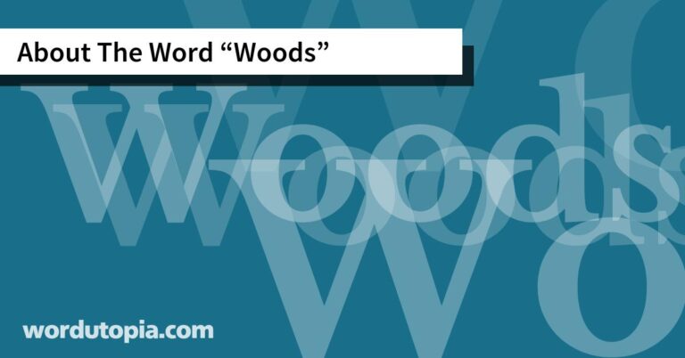 About The Word "Woods" - Wordutopia