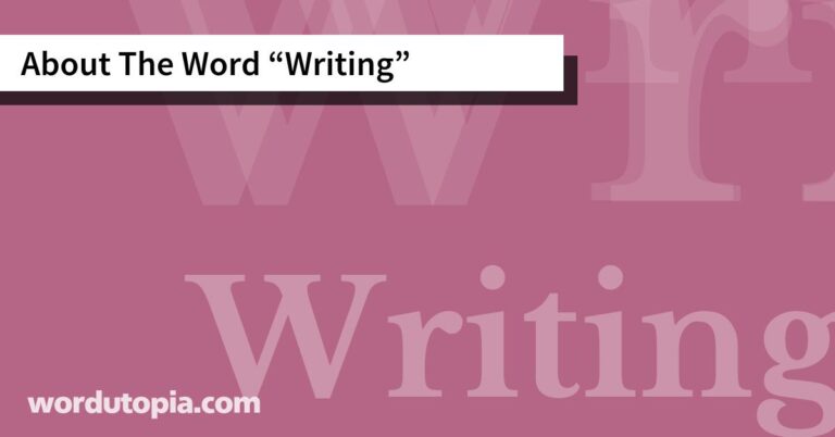 About The Word "Writing" - Wordutopia